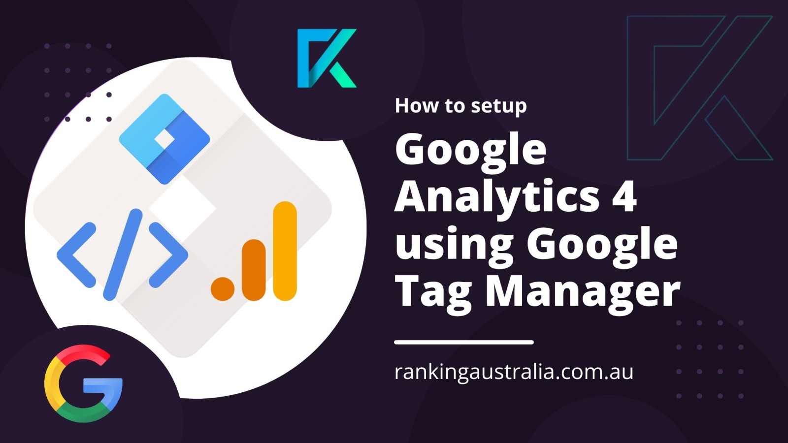 How to Set Up GA4 Using Google Tag Manager (GTM)